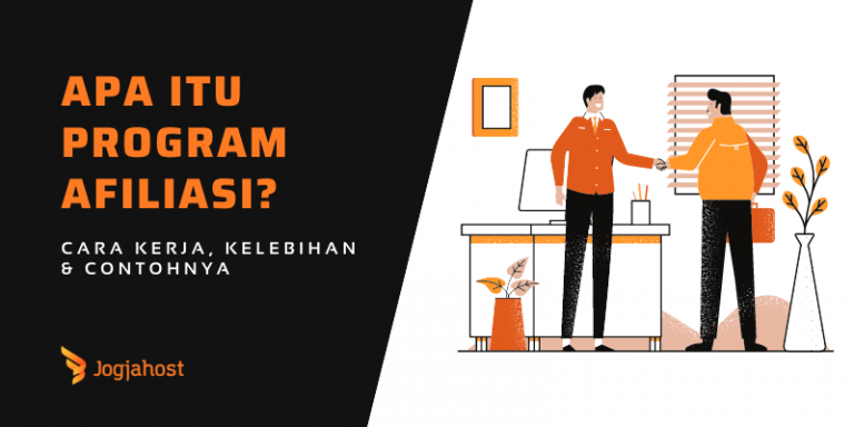 Apa itu Program Afiliasi? Cara Kerja, Kelebihan & Contohnya