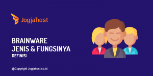 Brainware adalah: Pengertian, Fungsi, dan Jenis atau Contohnya.