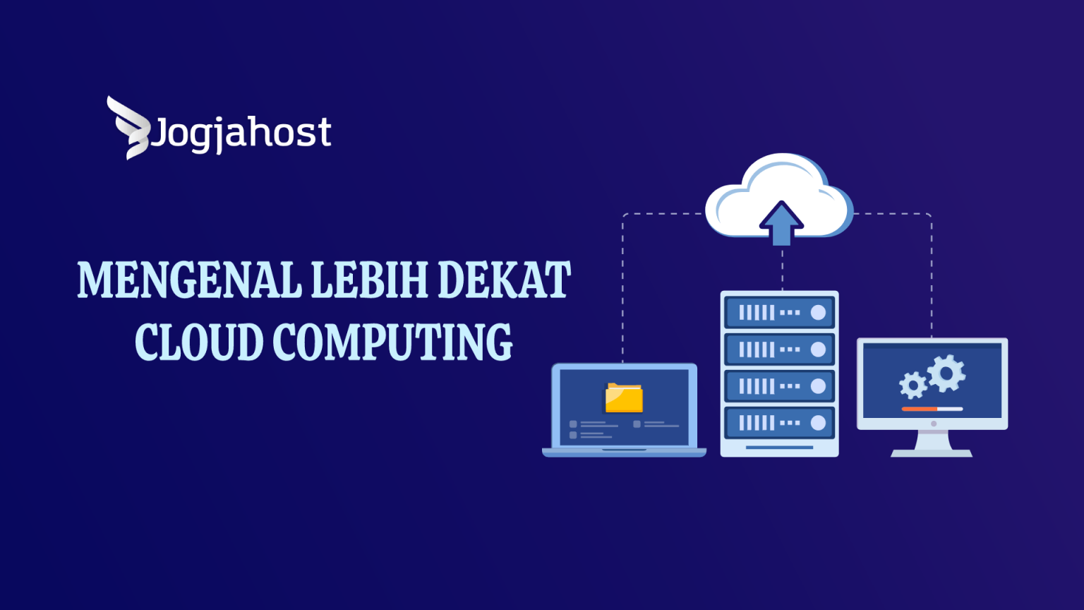 Apa Itu Cloud Computing? Dan Apa Kelebihannya? Apa Itu Cloud Computing? Dan Apa Kelebihannya?