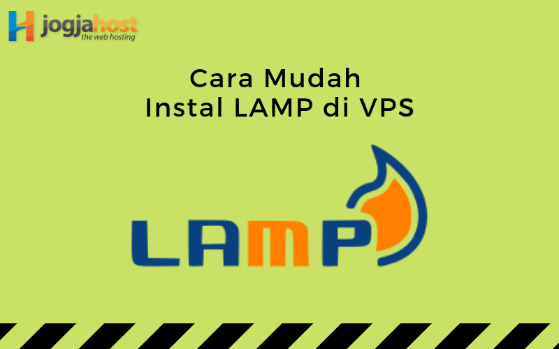 Begini Cara Mudah Menginstal LAMP Di VPS